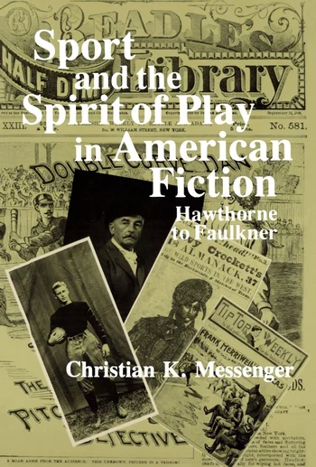 Sport and the Spirit of Play in American Fiction | Columbia University ...