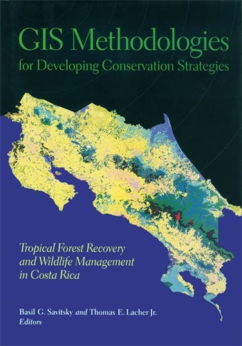 GIS Methodologies for Developing Conservation Strategies | Columbia ...