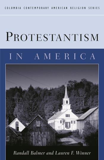 Protestantism in America | Columbia University Press