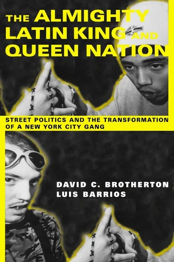 The Almighty Latin King and Queen Nation | Columbia University Press