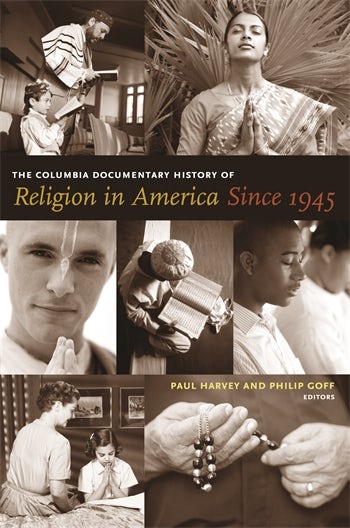 The Columbia Documentary History of Religion in America Since 1945 ...