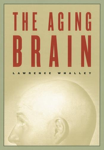 The Aging Brain | Columbia University Press