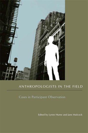 Anthropologists in the Field | Columbia University Press