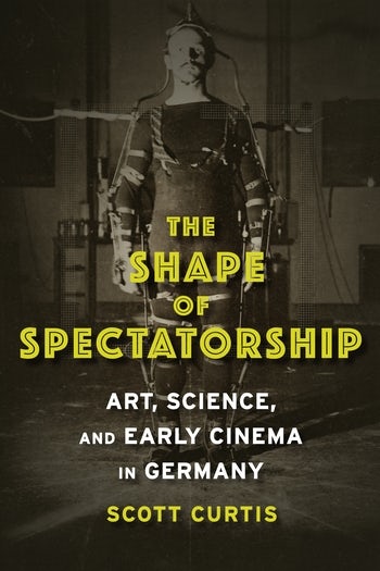 The Shape of Spectatorship | Columbia University Press