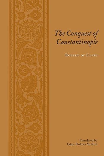 The Conquest of Constantinople | Columbia University Press