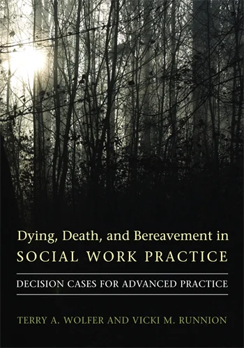 Dying, Death, and Bereavement in Social Work Practice | Columbia ...
