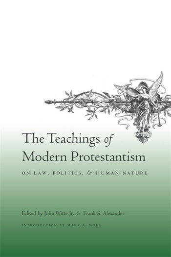 The Teachings of Modern Protestantism on Law, Politics, and Human ...