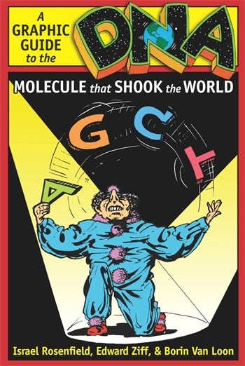 DNA: A Graphic Guide to the Molecule that Shook the World | Columbia ...