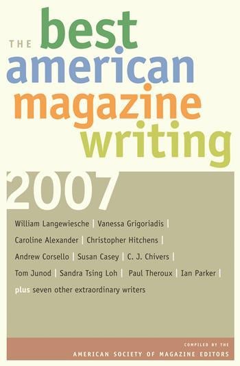 The Best American Magazine Writing 2007 | Columbia University Press