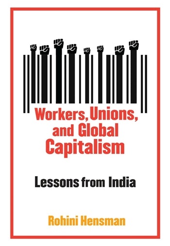 Workers, Unions, and Global Capitalism | Columbia University Press