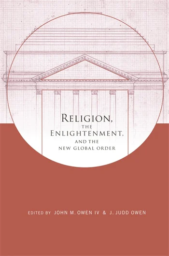 Religion, the Enlightenment, and the New Global Order | Columbia ...