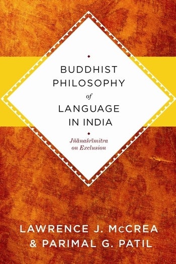 Buddhist Philosophy of Language in India | Columbia University Press