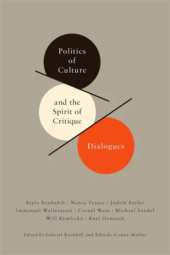 Politics of Culture and the Spirit of Critique | Columbia University Press