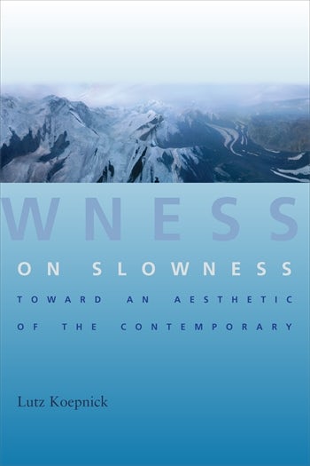 On Slowness | Columbia University Press