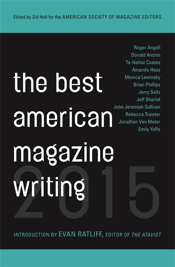 The Best American Magazine Writing 2015 | Columbia University Press