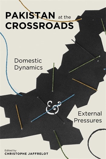 Pakistan at the Crossroads | Columbia University Press