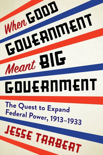 When Good Government Meant Big Government | Columbia University Press