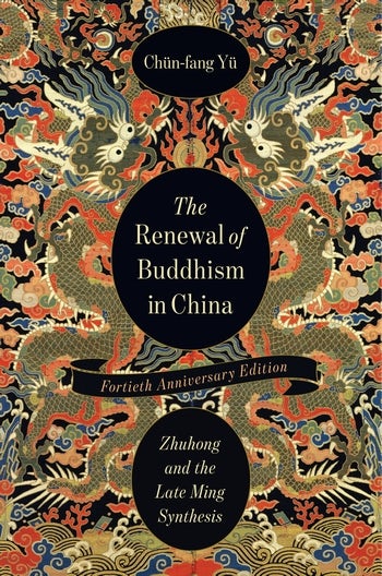 The Renewal of Buddhism in China | Columbia University Press
