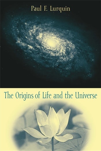 The Origins of Life and the Universe | Columbia University Press