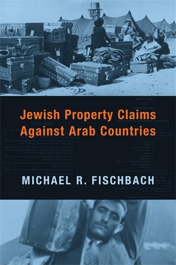Jewish Property Claims Against Arab Countries | Columbia University Press