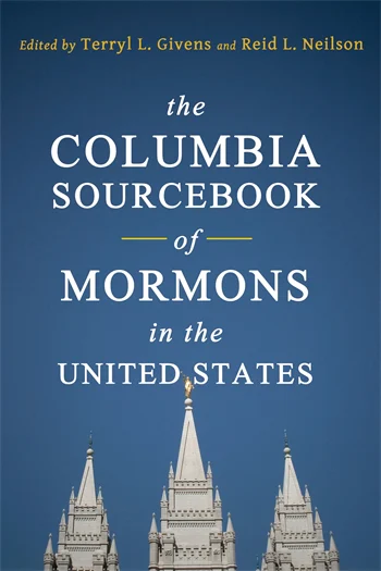 The Columbia Sourcebook of Mormons in the United States | Columbia ...