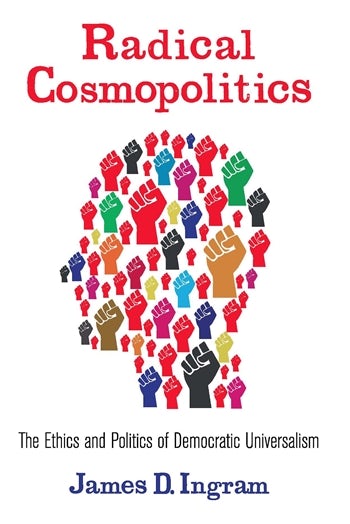 Radical Cosmopolitics | Columbia University Press