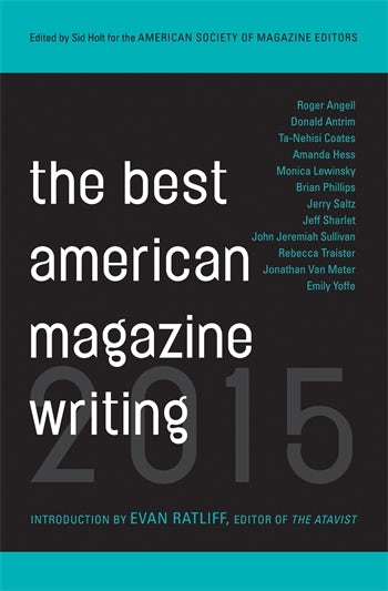 The Best American Magazine Writing 2015 | Columbia University Press