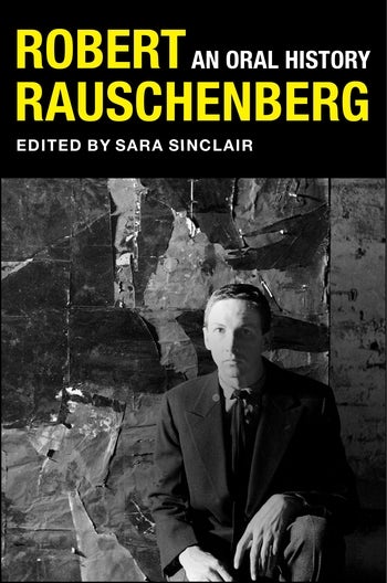 Robert Rauschenberg | Columbia University Press