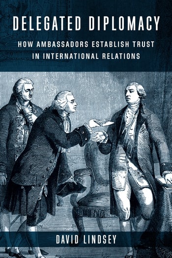 Delegated Diplomacy | Columbia University Press