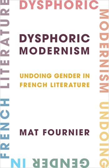 Dysphoric Modernism | Columbia University Press