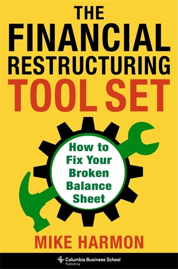 The Financial Restructuring Tool Set | Columbia University Press