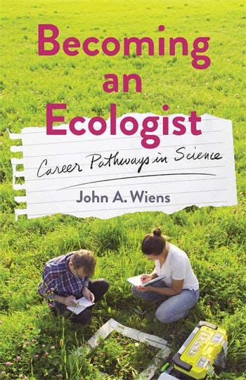 Becoming an Ecologist | Columbia University Press