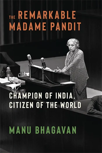 The Remarkable Madame Pandit | Columbia University Press