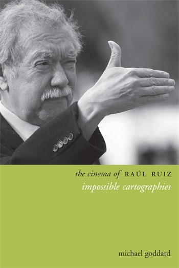The Cinema of Raúl Ruiz | Columbia University Press
