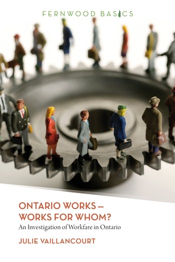 Ontario Works ? Works for Whom? | Columbia University Press