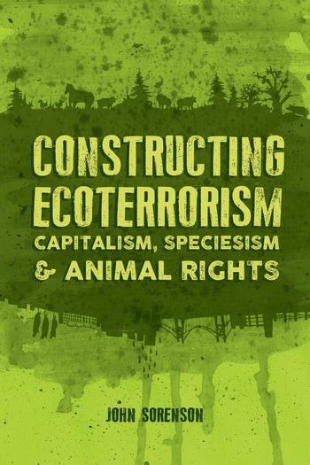 Constructing Ecoterrorism | Columbia University Press