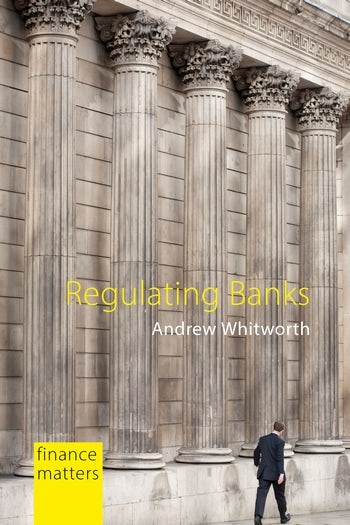 Regulating Banks | Columbia University Press