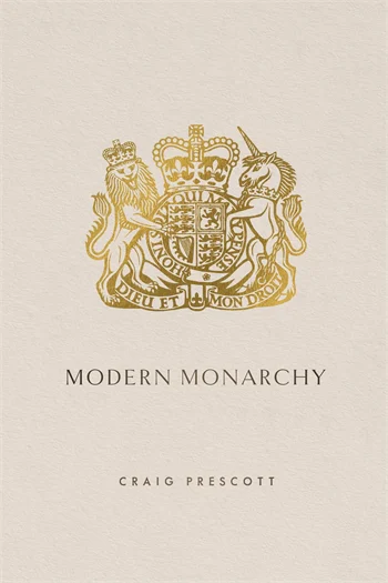 Modern Monarchy | Columbia University Press