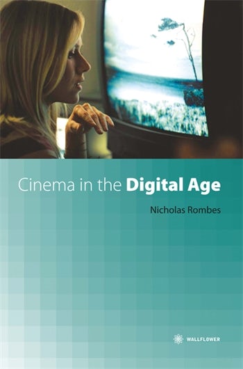 Cinema in the Digital Age | Columbia University Press