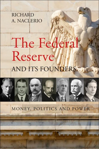 The Federal Reserve and its Founders | Columbia University Press