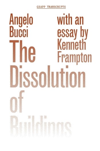 The Dissolution of Buildings | Columbia University Press