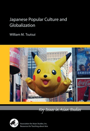 Japanese Popular Culture and Globalization | Columbia University Press