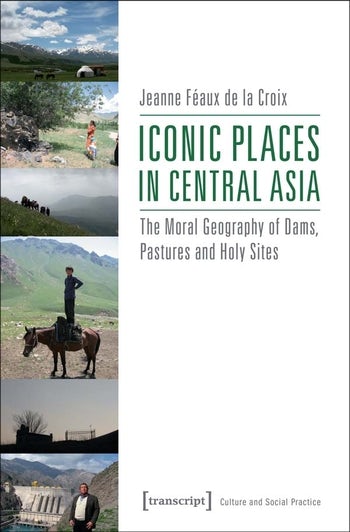 Iconic Places in Central Asia | Columbia University Press