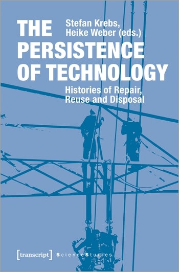 The Persistence of Technology | Columbia University Press