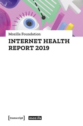 Internet Health Report 2019 | Columbia University Press