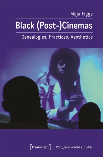 Black (Post-)Cinemas | Columbia University Press