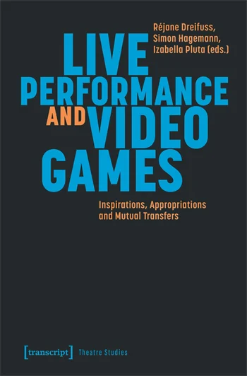 Live Performance and Video Games | Columbia University Press