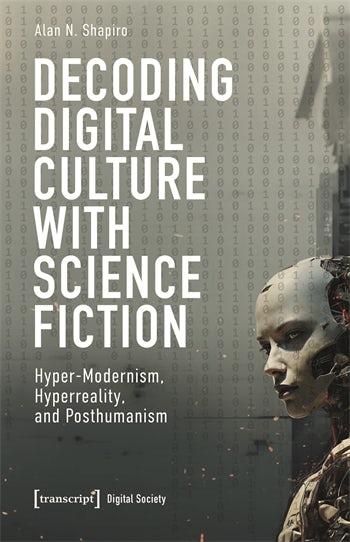 Decoding Digital Culture with Science Fiction | Columbia University Press