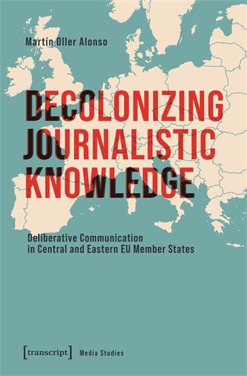 Decolonizing Journalistic Knowledge | Columbia University Press
