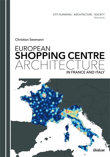 European Shopping Centre Architecture in France and Italy | Columbia ...